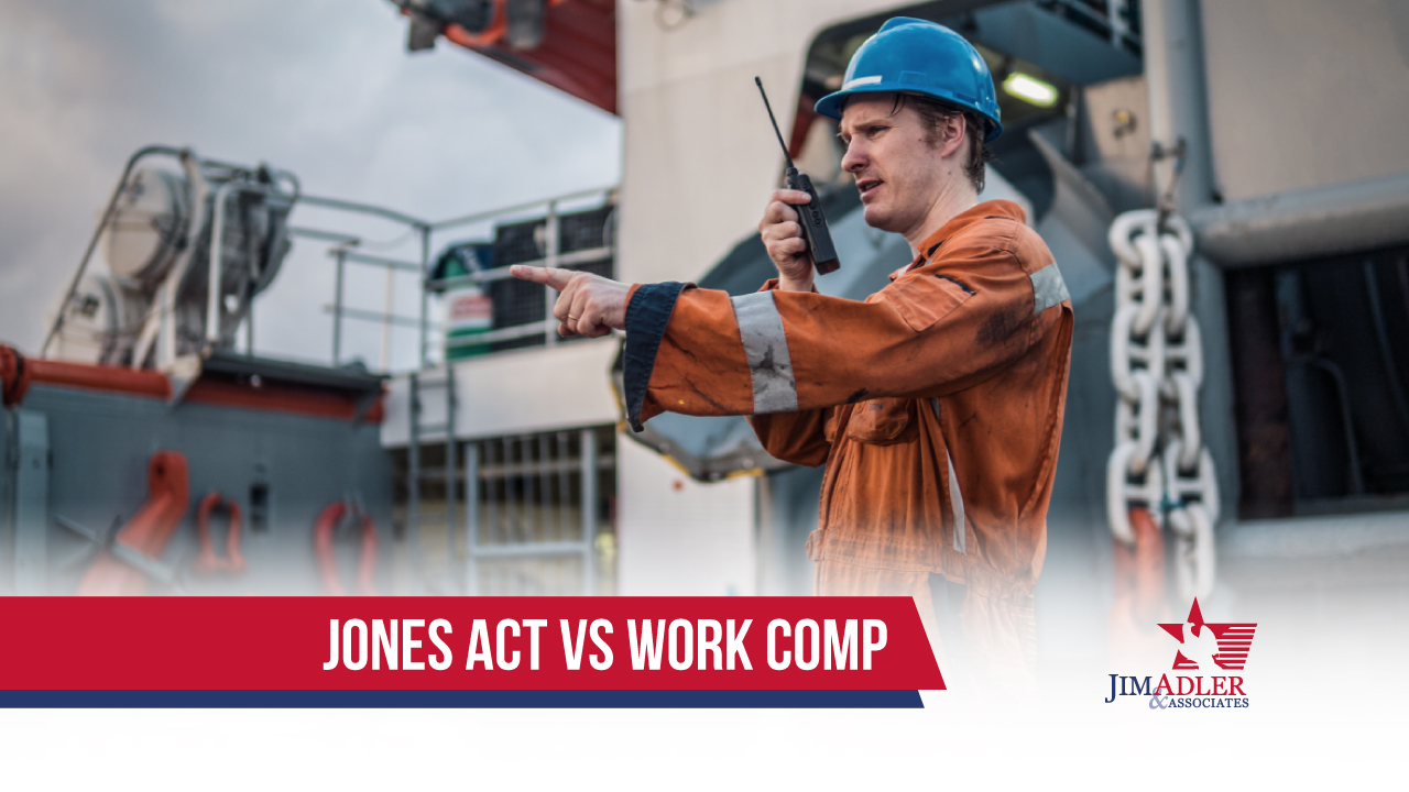 The Jones Act Versus Workers' Compensation | Jim Adler & Associates ...